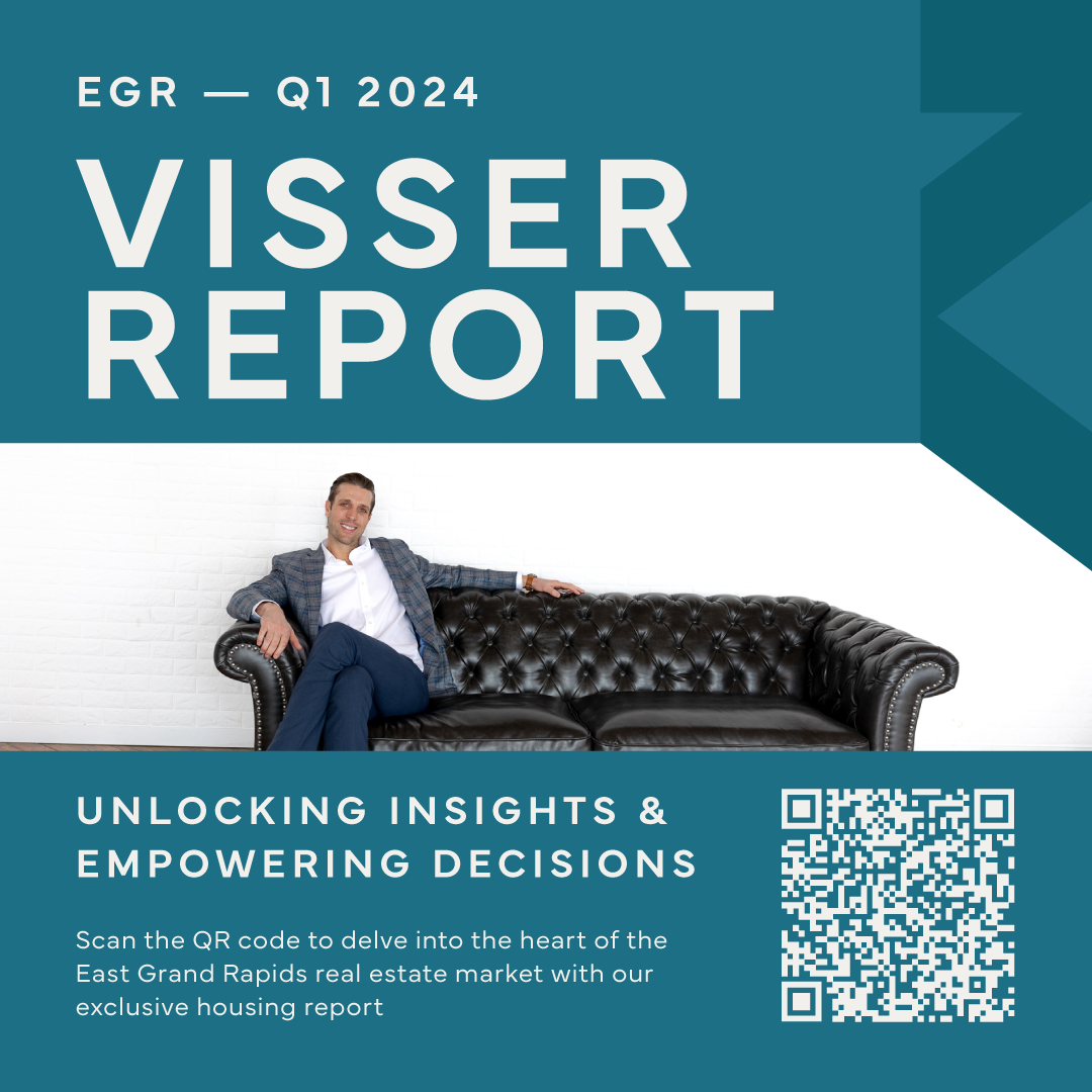 THE VISSER REPORT 2024 Q1 - East Grand Rapids - Kyle Visser Team